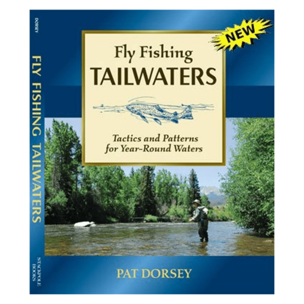 Fly Fishing Tailwaters - Pat Dorsey - Softcover | The Blue Quill Angler